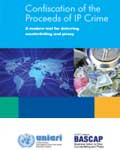Confiscation of the Proceeds of IP Crime 2013: A modern tool for ...