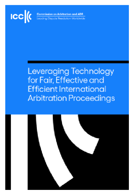 ICC Arbitration and ADR Commission Report on Leveraging Technology for ...